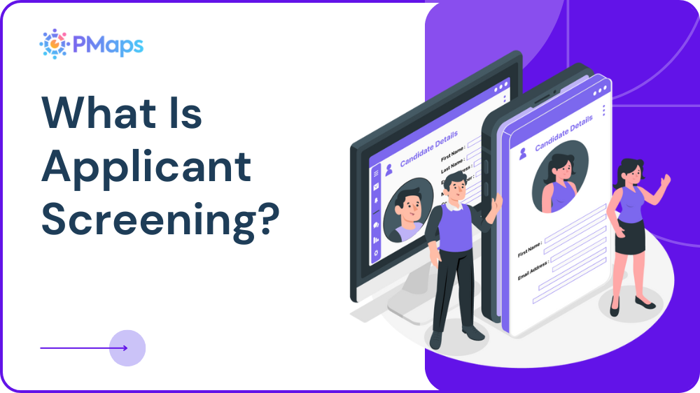 What is Applicant Screening Process: Steps, Tools & Benefits